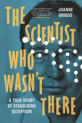 The Scientist Who Wasn't There by Joanne Briggs | Waterstones