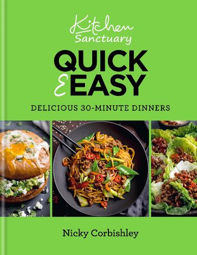 Kitchen Sanctuary Quick & Easy by Nicky Corbishley | Waterstones