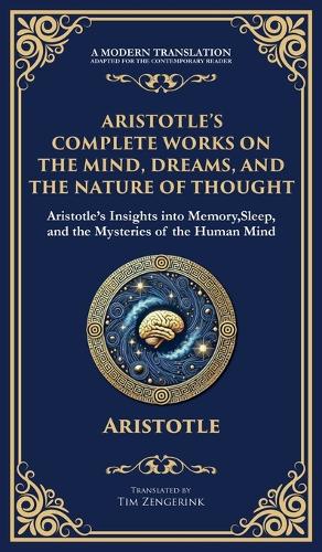 Aristotle's Complete Works on the Mind, Dreams, and the Nature of ...