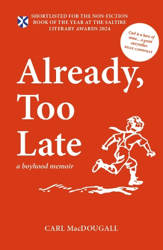 Already, Too Late by Carl MacDougall | Waterstones