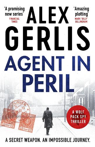 Agent in Peril by Alex Gerlis | Waterstones