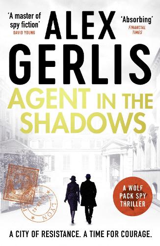 Agent in the Shadows by Alex Gerlis | Waterstones