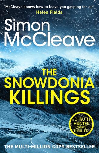 The Snowdonia Killings by Simon McCleave | Waterstones