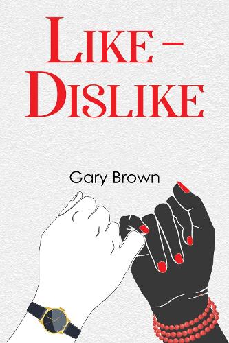 Like - Dislike by Gary Brown | Waterstones