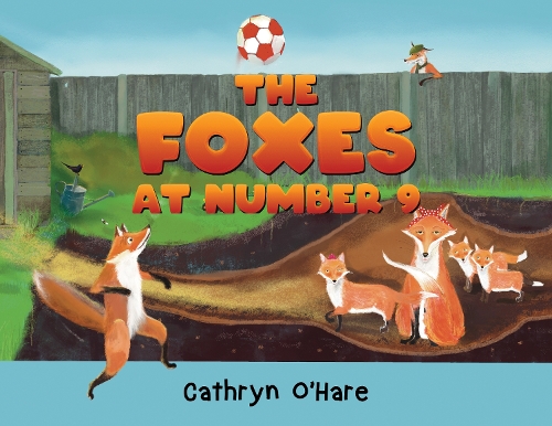 The Foxes at Number 9 by Cathryn O'Hare | Waterstones
