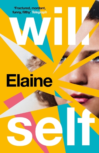 Elaine by Will Self | Waterstones