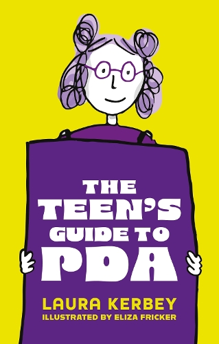The Teen's Guide to PDA by Laura Kerbey, Eliza Fricker | Waterstones