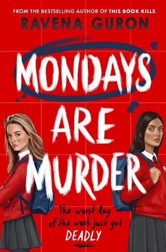 Mondays Are Murder by Ravena Guron | Waterstones
