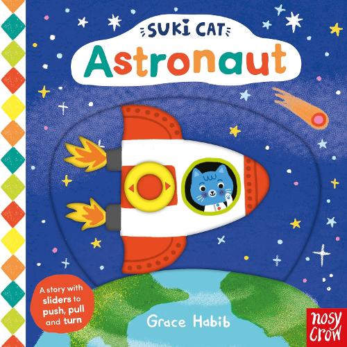 Suki Cat: Astronaut by Grace Habib, Nosy Crow Ltd | Waterstones