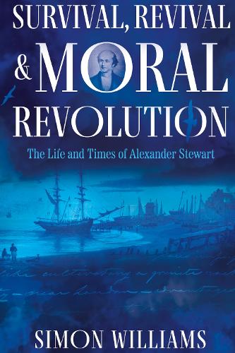 Survival, Revival and Moral Revolution by Simon Williams | Waterstones