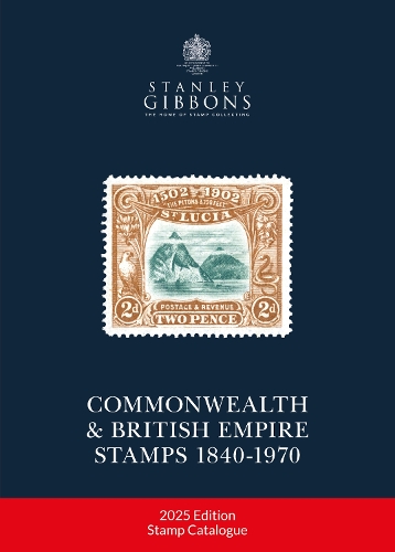 2025 COMMONWEALTH & EMPIRE STAMPS 1840-1970 by Stanley Gibbons ...