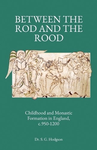 Between the Rod and the Rood by Dr Steven G Hodgson | Waterstones