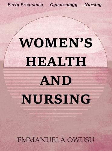 Women's Health and Nursing by Emmanuela Owusu | Waterstones