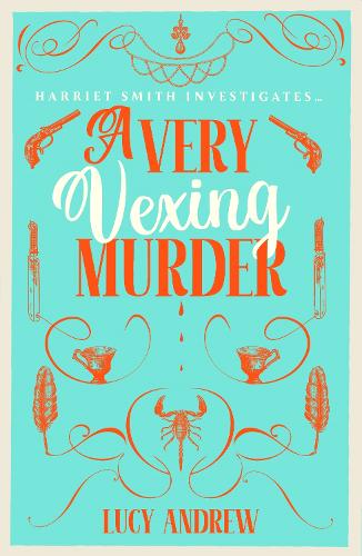 A Very Vexing Murder by Lucy Andrew | Waterstones