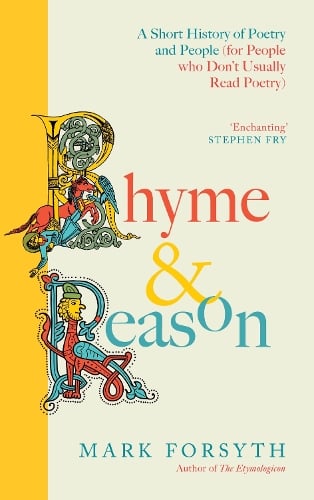 Rhyme and Reason by Mark Forsyth | Waterstones