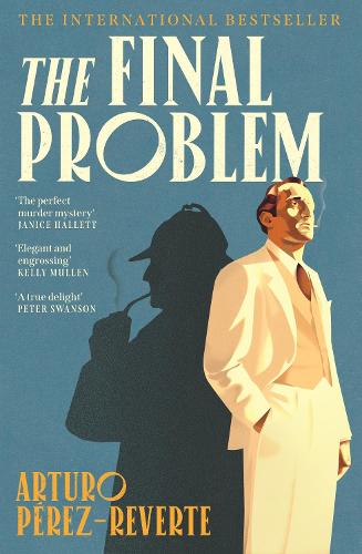 The Final Problem by Arturo Peréz-Reverte | Waterstones