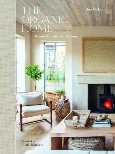 The Organic Home by Bee Osborn, Mark Nicholson | Waterstones