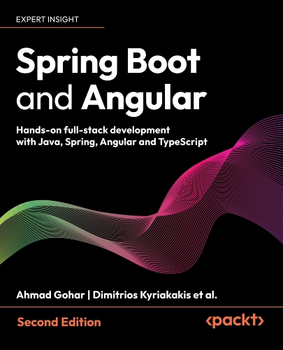 Spring Boot and Angular by Ahmad Gohar, Dimitrios Kyriakakis | Waterstones