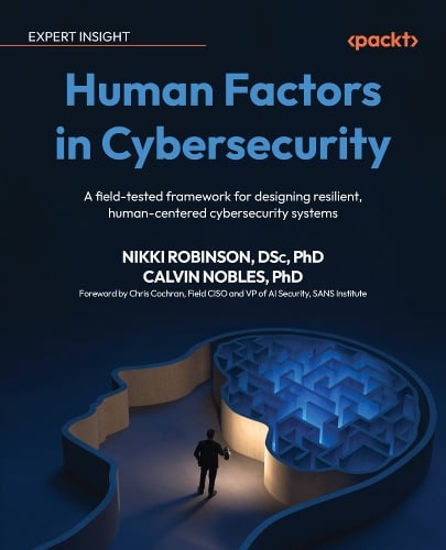 Human Factors in Cybersecurity by Nikki Robinson, Calvin Nobles ...