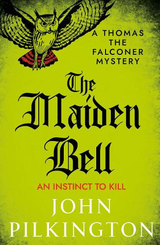 The Maiden Bell by John Pilkington | Waterstones