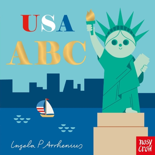 USA ABC by Ingela P Arrhenius, Nosy Crow Inc | Waterstones