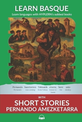 Learn Basque with Short Stories - Pernando Amezketarra by Kees Van Den ...