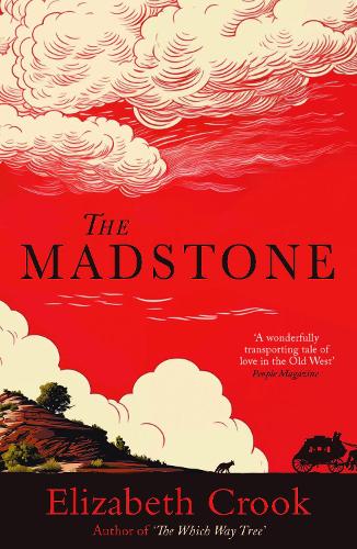 The Madstone by Elizabeth Crook | Waterstones