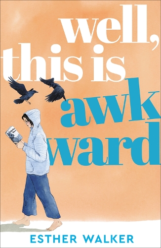Well, This Is Awkward by Esther Walker | Waterstones