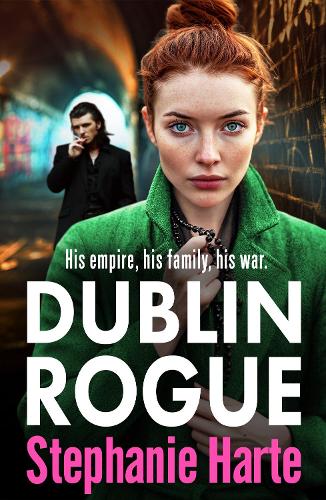 Dublin Rogue by Stephanie Harte | Waterstones