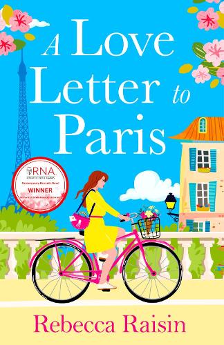 A Love Letter to Paris by Rebecca Raisin | Waterstones