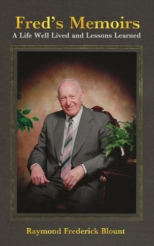 Fred's Memoirs by Raymond Frederick Blount, Maple Publishers | Waterstones