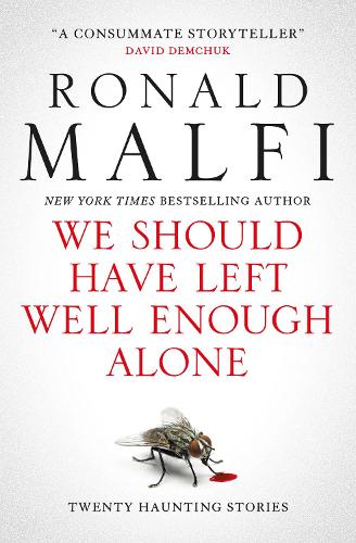 We Should Have Left Well Enough Alone by Ronald Malfi | Waterstones