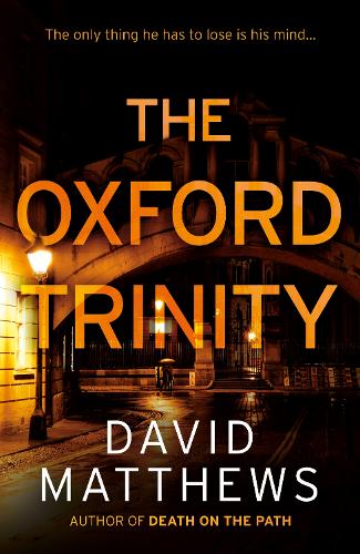 The Oxford Trinity by David Matthews | Waterstones