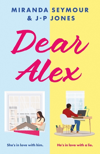 Dear Alex by Miranda Seymour, J-P Jones | Waterstones