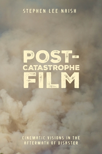 Post-Catastrophe Film by Stephen Lee Naish | Waterstones