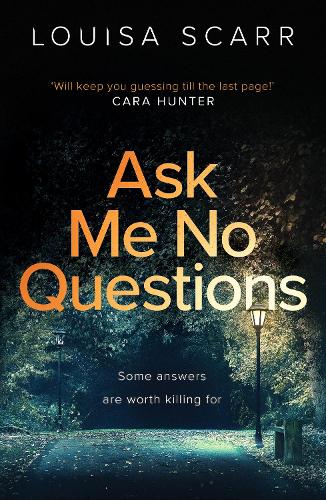 Ask Me No Questions by Louisa Scarr | Waterstones