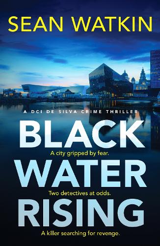 Black Water Rising by Sean Watkin | Waterstones