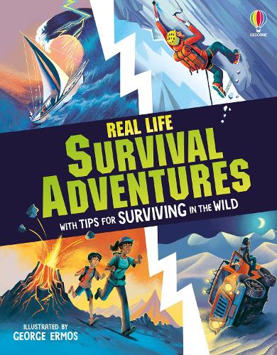 Real Life Survival Adventures by Rob Lloyd Jones, George Ermos ...