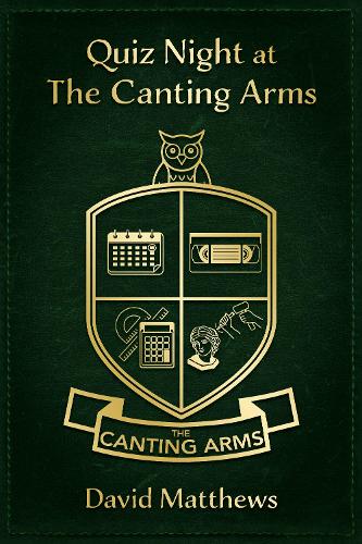 Quiz Night at The Canting Arms by David Matthews | Waterstones