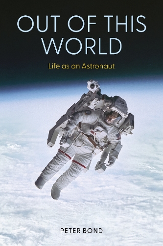 Out of This World by Peter Bond | Waterstones