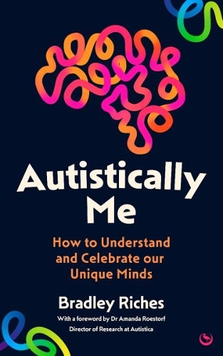 Autistically Me by Bradley Riches | Waterstones