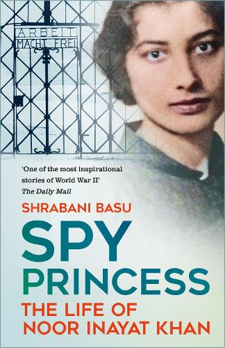 Spy Princess by Shrabani Basu | Waterstones
