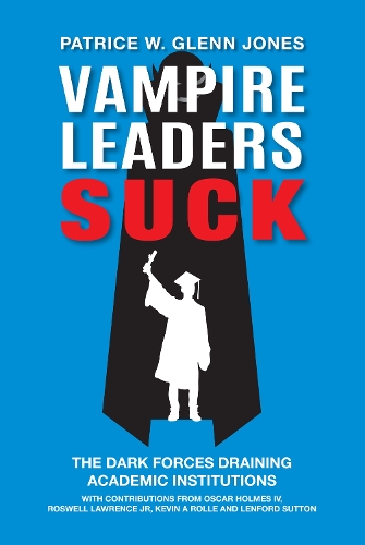 Vampire Leaders Suck by Patrice W. Glenn Jones | Waterstones
