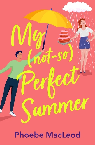 My Not So Perfect Summer by Phoebe MacLeod | Waterstones