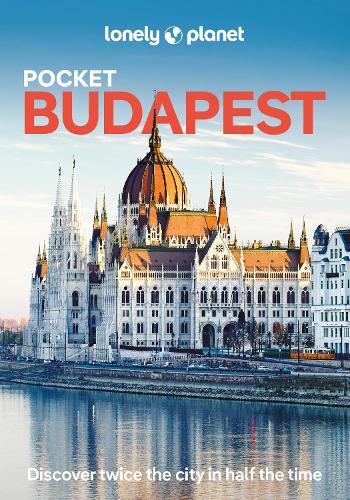 Lonely Planet Pocket Budapest by Lonely Planet, Kata Fari | Waterstones