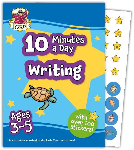 10 Minutes a Day Writing for Ages 3-5 (with over 100 stickers) by CGP ...