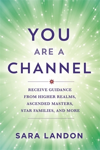You Are a Channel by Sara Landon | Waterstones