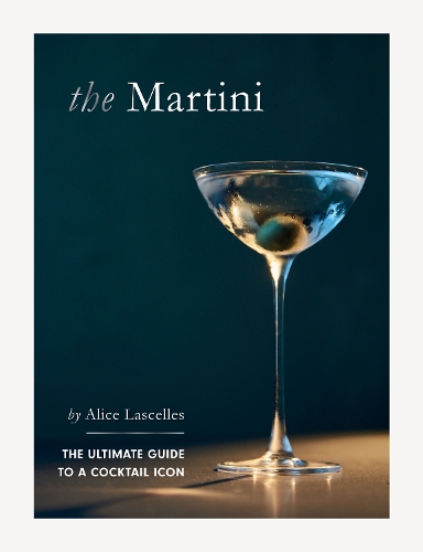The Martini by Alice Lascelles | Waterstones