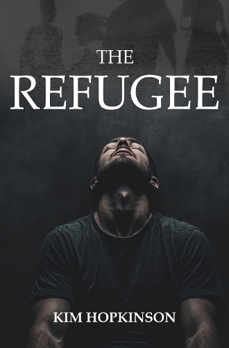 The Refugee by Kim Hopkinson | Waterstones
