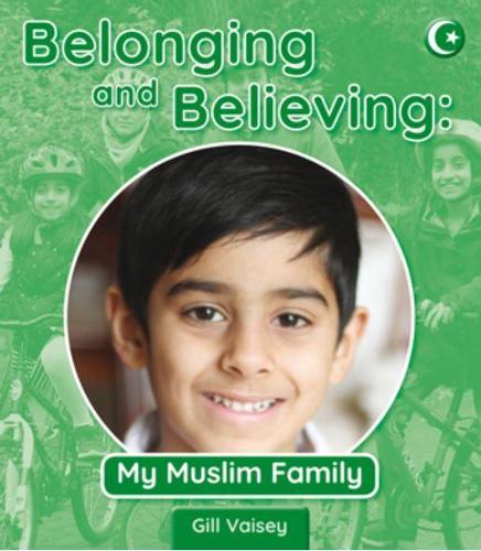 Belonging and Believing: My Muslim Family by Gill Vaisey | Waterstones